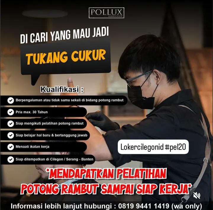 Lowongan Kerja Tukang Cukur Pollux Barbershop Cilegon & Serang – Tanpa ...